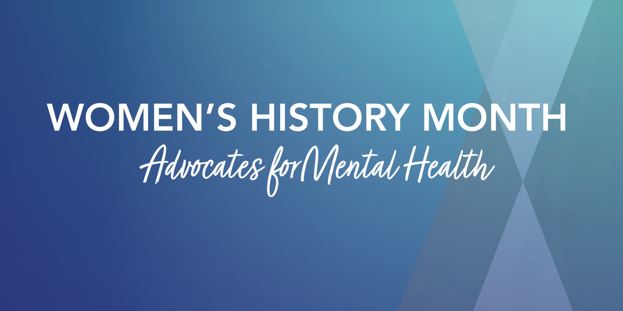 Women’s History Month: Advocates for Mental Health | Compass Health